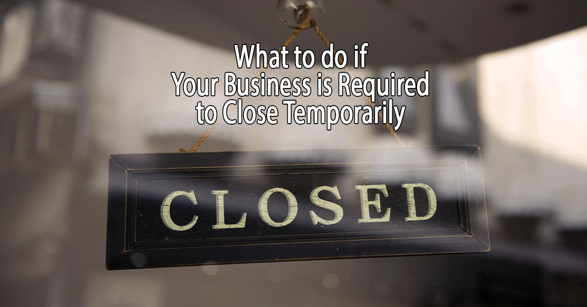 What to do if Your Business is Required to Close Temporarily - Sapphire ...